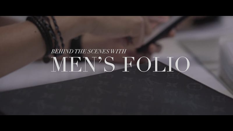 Behind the Scenes with Men’s Folio - Men's Folio